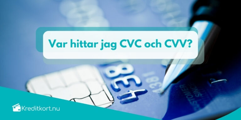 Vad är CVC och CVV kod? Guide om säkerhetskoder på kreditkort