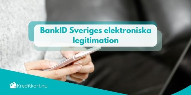 BankID » Sveriges elektroniska legitimation