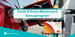 Circle K Mastercard Omdöme 2025» Fördelar och Nackdelar